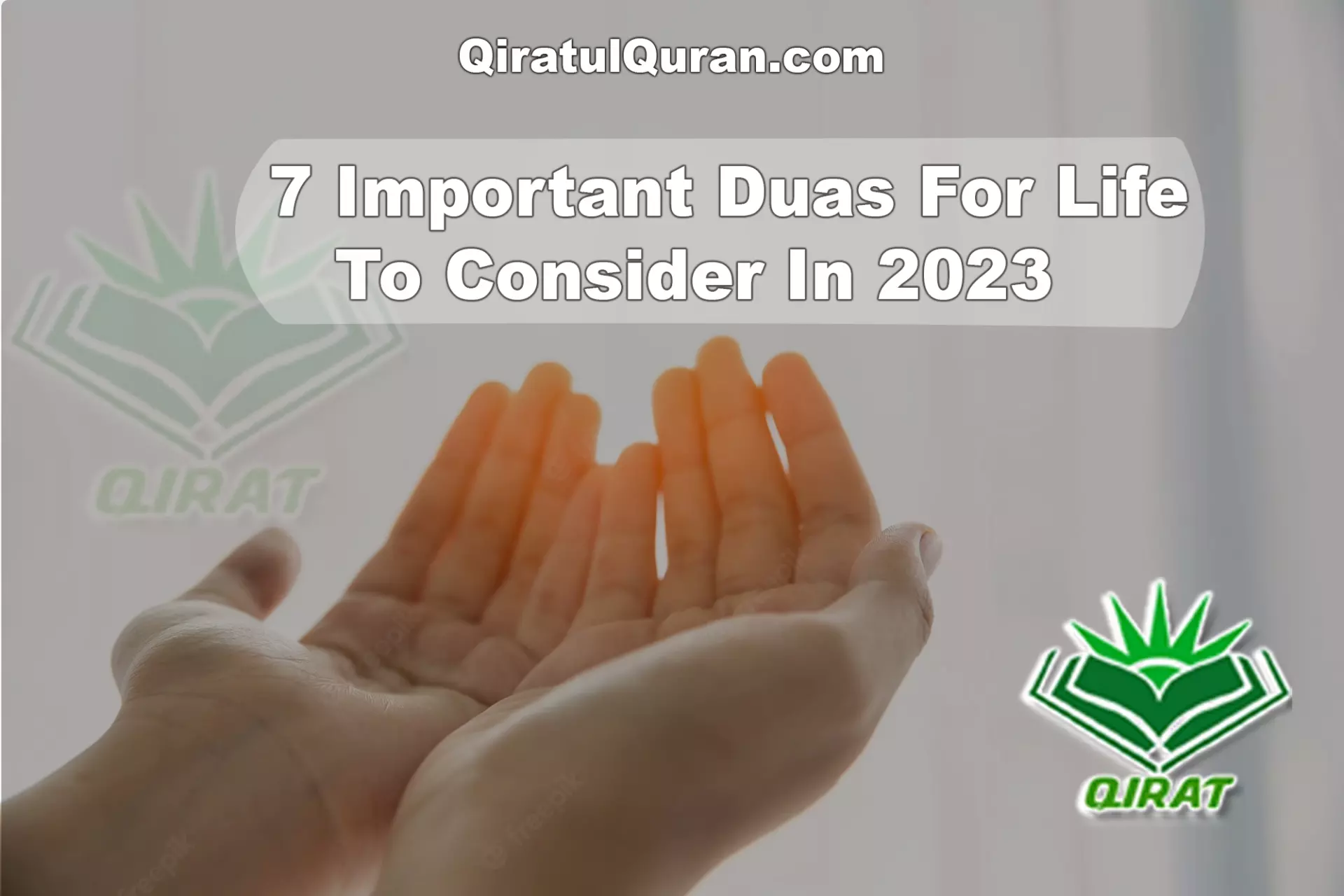7 Important Duas For Life To Consider In 2023 - Qiratul Quran